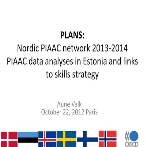 Nordic PIAAC network 2013-2014 PIAAC data analyses in Estonia and links ...