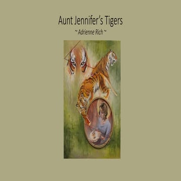 Aunt Jennifer’s Tigers - Adrienne Rich | PPTX