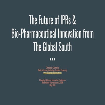 The Future of IPRs & Bio-Pharmaceutical Innovation from The Global ...