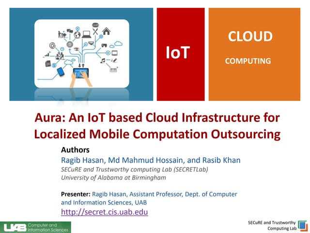 Aura: An IoT based Cloud Infrastructure for Localized Mobile ... Aura: An IoT based Cloud Infrastructure for Localized Mobile ...