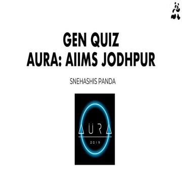 General Quiz : Aura 2019, AIIMS Jodhpur | PDF