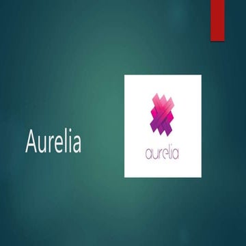 Introduction to Aurelia by Stephen Lautier | PPTX