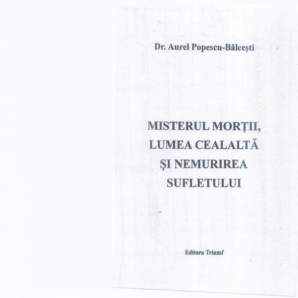 Aurel popescu balcesti misterul-mortii-lumea-cealalta-si-nemurirea ...