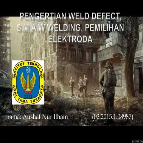 Pengelasan, Weld defect, Cara penggunaan Las SMAW | PPTX