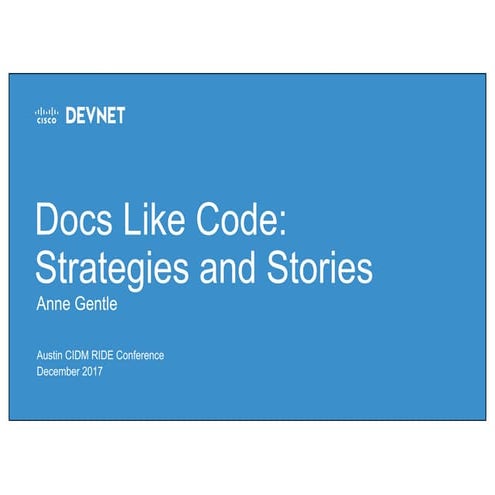 Docs Like Code Strategies And Stories Ppt 4398