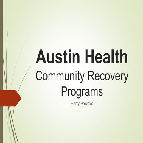 Austin Health Community Recovery Programs | PPTX