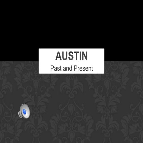 Austin past and present | PPTX