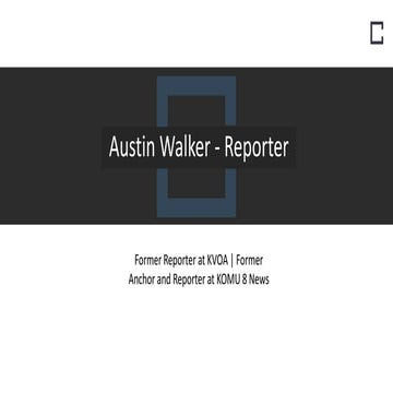 Austin Walker (Reporter) - A People Leader and Influencer | PPT
