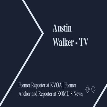 Austin Walker (Reporter) - Worked With Various Channels | PDF