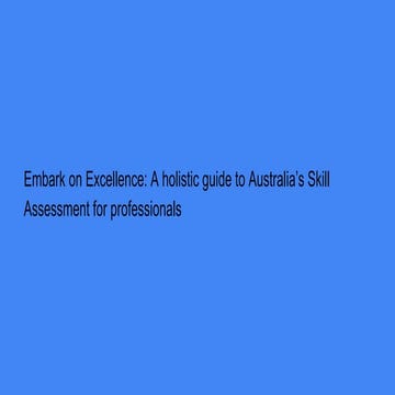 A holistic guide to Australia's skill assessment for professionals | PPT