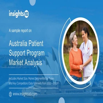 Australia Patient Support Programs (PSP) Market Report 2022 to 2030 | PDF