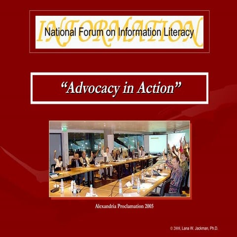 National Forum on Information Literacy- Advocacy in Action | PPT