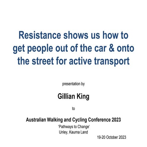 Backlash Shows Way Forward - Australian Walking & Cycling Conference ...