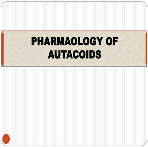Pharmacological description of Autacoids, CHS Modified.pptx