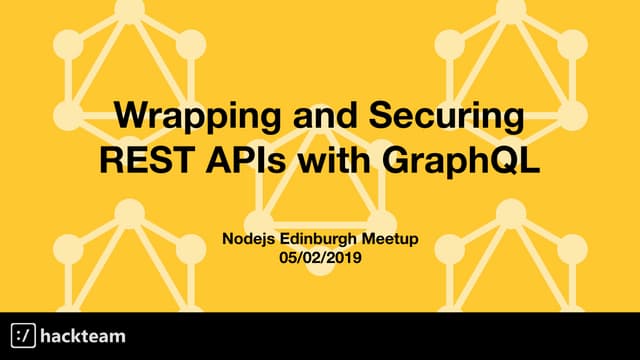 Wrapping and securing REST APIs with GraphQL | PPT Wrapping and securing REST APIs with GraphQL | PPT