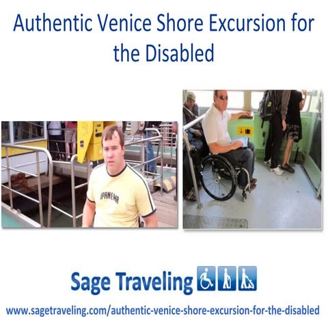 Authentic Venice Shore Excursion For The Disabled | PPT