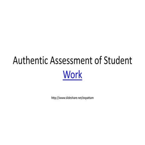 Authentic Assessment Of Student Work Pptx
