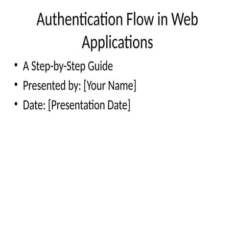 Authentication Flow with visual representation | PPTX