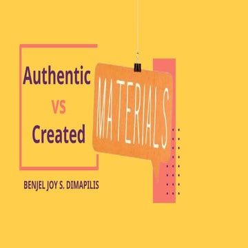 authentic vs created materials by deped teacher.pptx