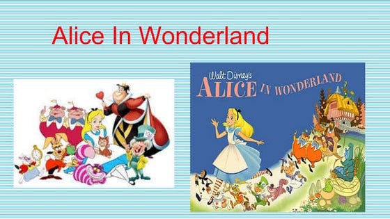 Alice in Wonderland | PPTX | Dogs | Pets