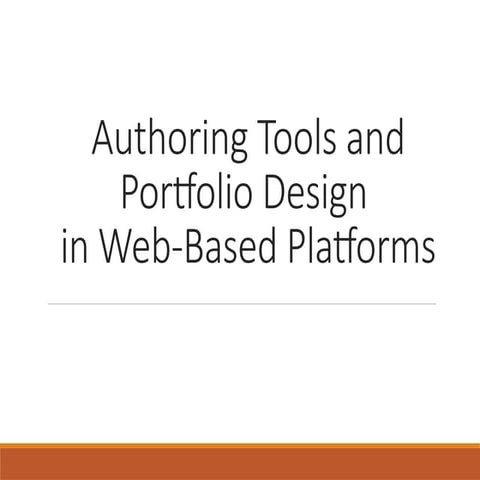 Authoring Tools and Portfolio Design in Web-Based Platforms.pptx