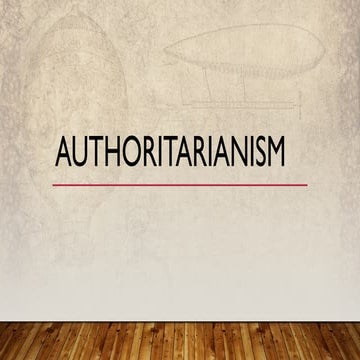 THIS IS ABOUT THE LESSON AUTHORITARIANISM.pptx