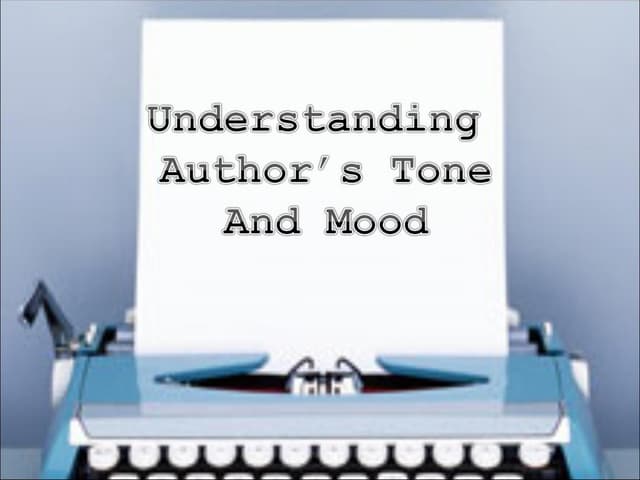 Tone and mood ppt | PPTX | Fiction | Books and Literature