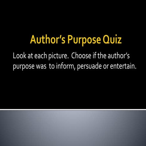 Author's purpose quiz | PPTX
