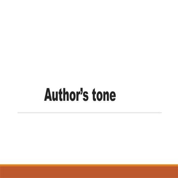 Determine tone, mood, technique, and purpose of the author.pptx