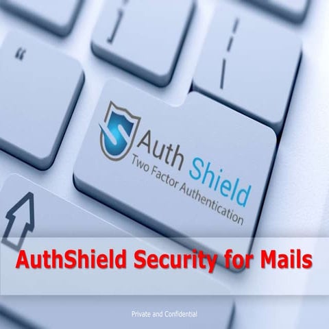 Authshield integration with mails | PPTX