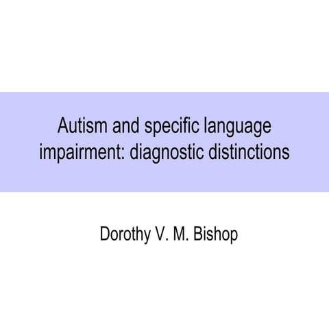 Autism and SLI: diagnostic distinctions | PPT | Brain and Nervous ...
