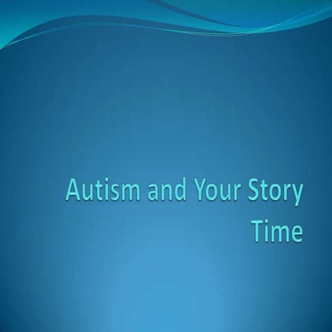 Autism and your story time | PPTX