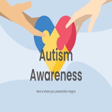 Autism Awareness by Slidesgo.pptx