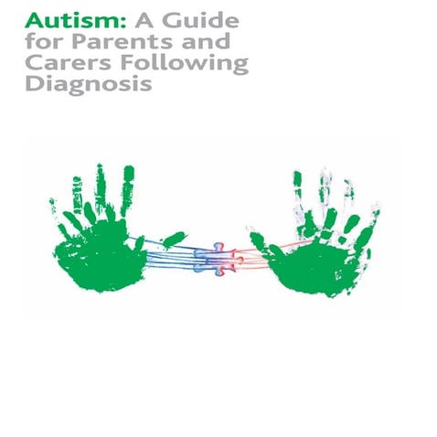 Autism: A Guide for Parents and Carers Following Diagnosis | PDF