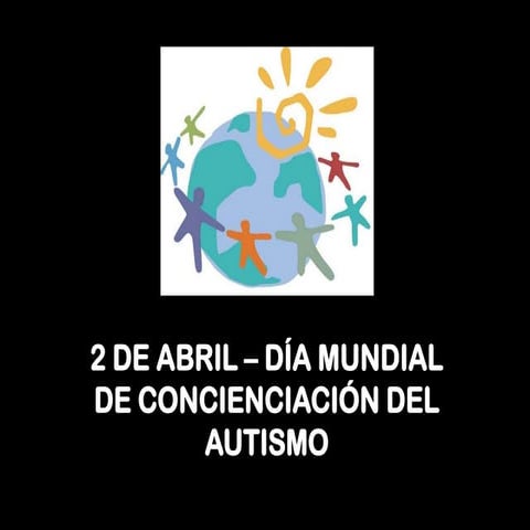 Día Mundial Concienciación del Autismo | PPTX
