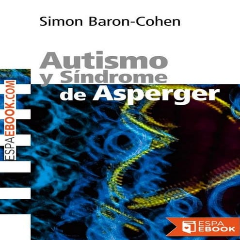 Autismo y Sindrome de Asperger - Simon Baron-Cohen-1.pdf