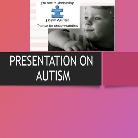 AUTISM PPT'S to upload.pptx presentation | PPT