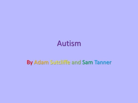 Autism | PPTX | Brain and Nervous System Disorders | Diseases and ...