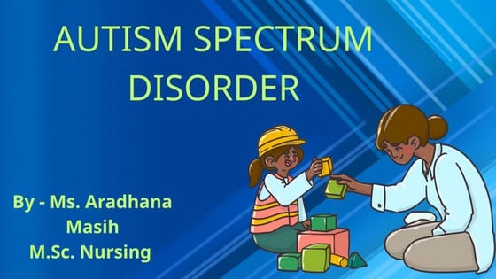 Childhood autism or autism spectrum disorder | PPT