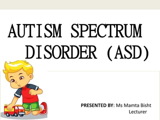Autism Spectrum Disorder (ASD) Presentation | PPT