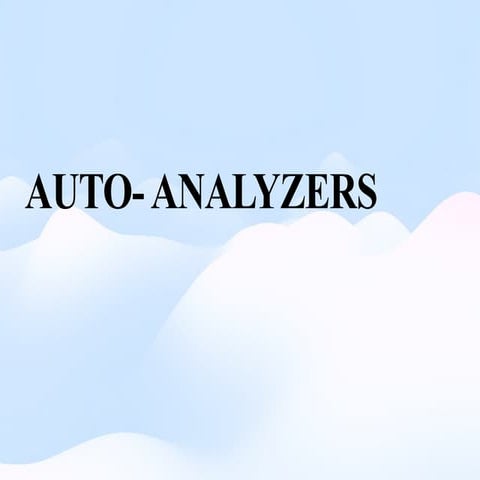 Autoanalyzers what and how they are used. | PPTX