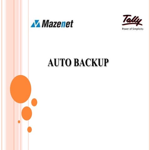 Auto backup | PPTX | Data Storage and Warehousing | Computing