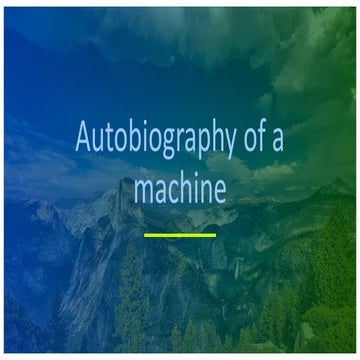 Autobiography of a Machine.pptx