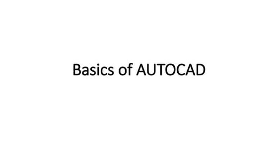Basics of autocad | PPTX