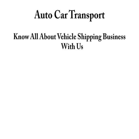 Auto car transport slideshow | PPTX