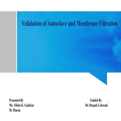 Autoclave +filter membrane+ dry heat validation.pptx