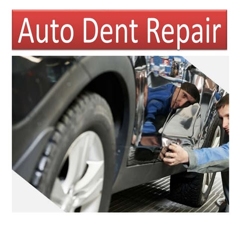 Auto dent repair | PPTX | Auto Repair | Automotive