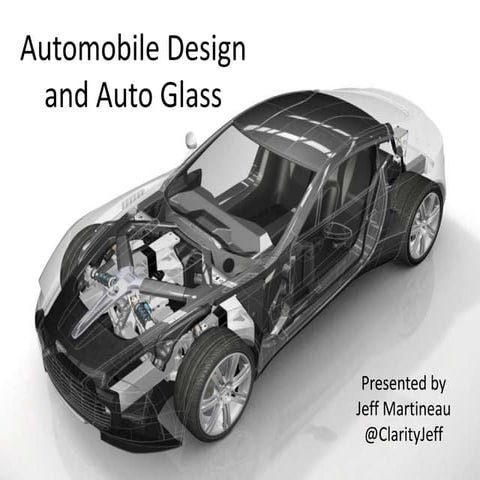 Auto design and the Impact on Auto Glass Professionals | PPTX