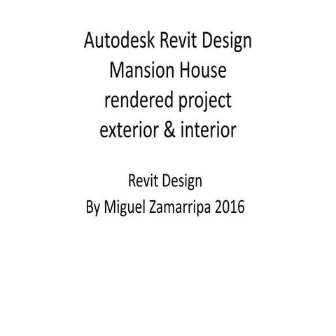 Autodesk revit design Mansion house 2016 | PPTX