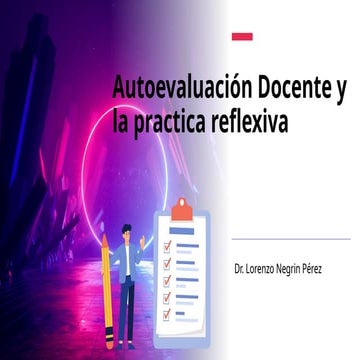 Autoevaluación Docente y la practica reflexiva.pptx